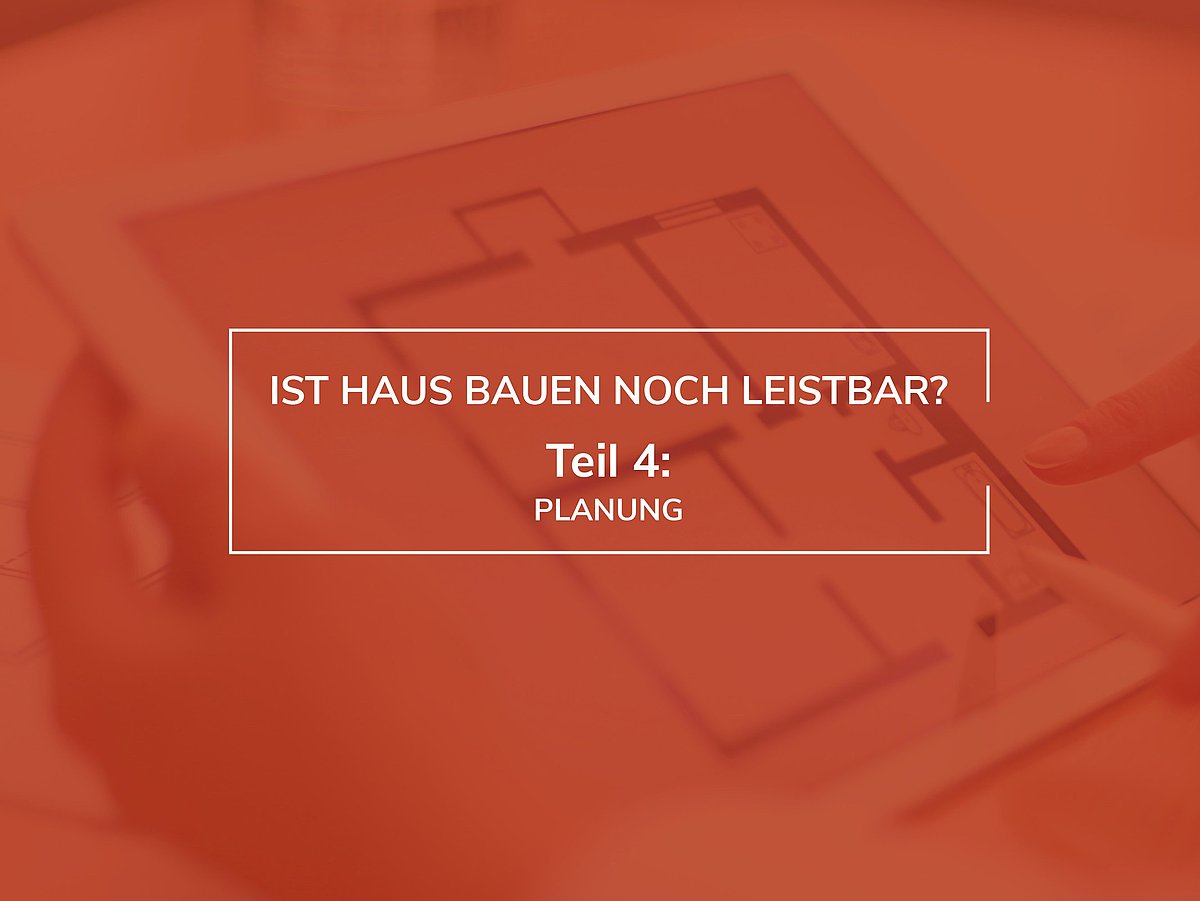 Teil 4: Kostenersparnis bei der Planung